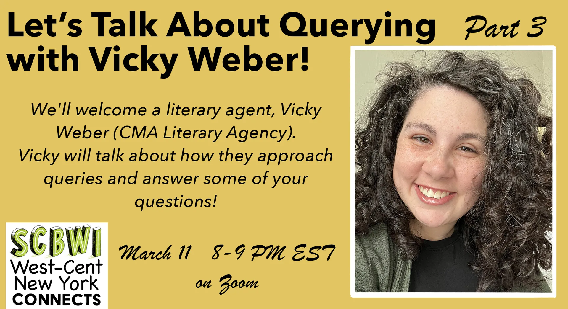 CONNECTS: Let's Talk About Querying with Vicky Weber - Part 3 - Tuesday, Mar. 11th (8:00 - 9:00 ...