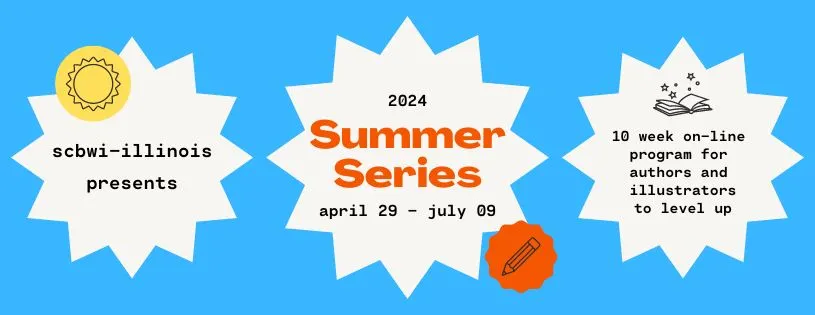 No sweat—it's SUMMER SERIES – SCBWI